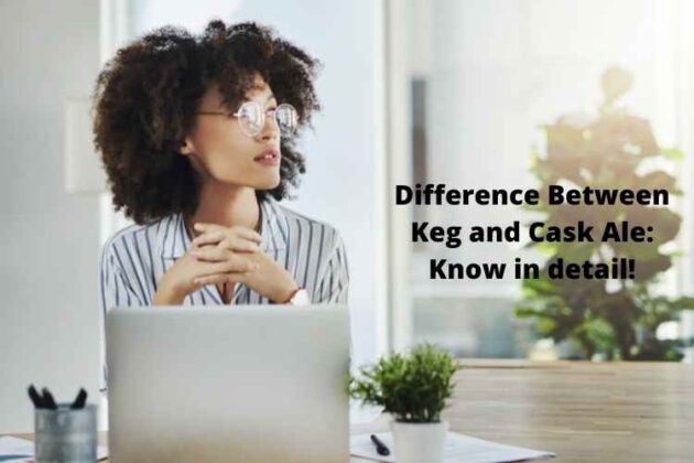 Difference Between Keg and Cask Ale: Know in detail! - Info Dispatcher